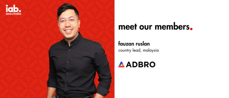 Meet our Members: Fauzan Ruslan, ADBRO - iab sea+india